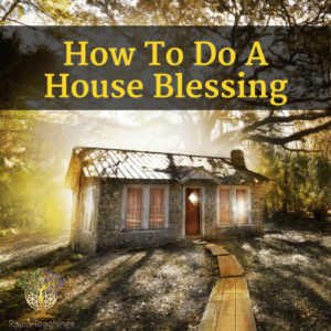 How To Do A House Blessing | Raina Teachings