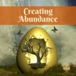 Creating Abundance | Raina Teachings