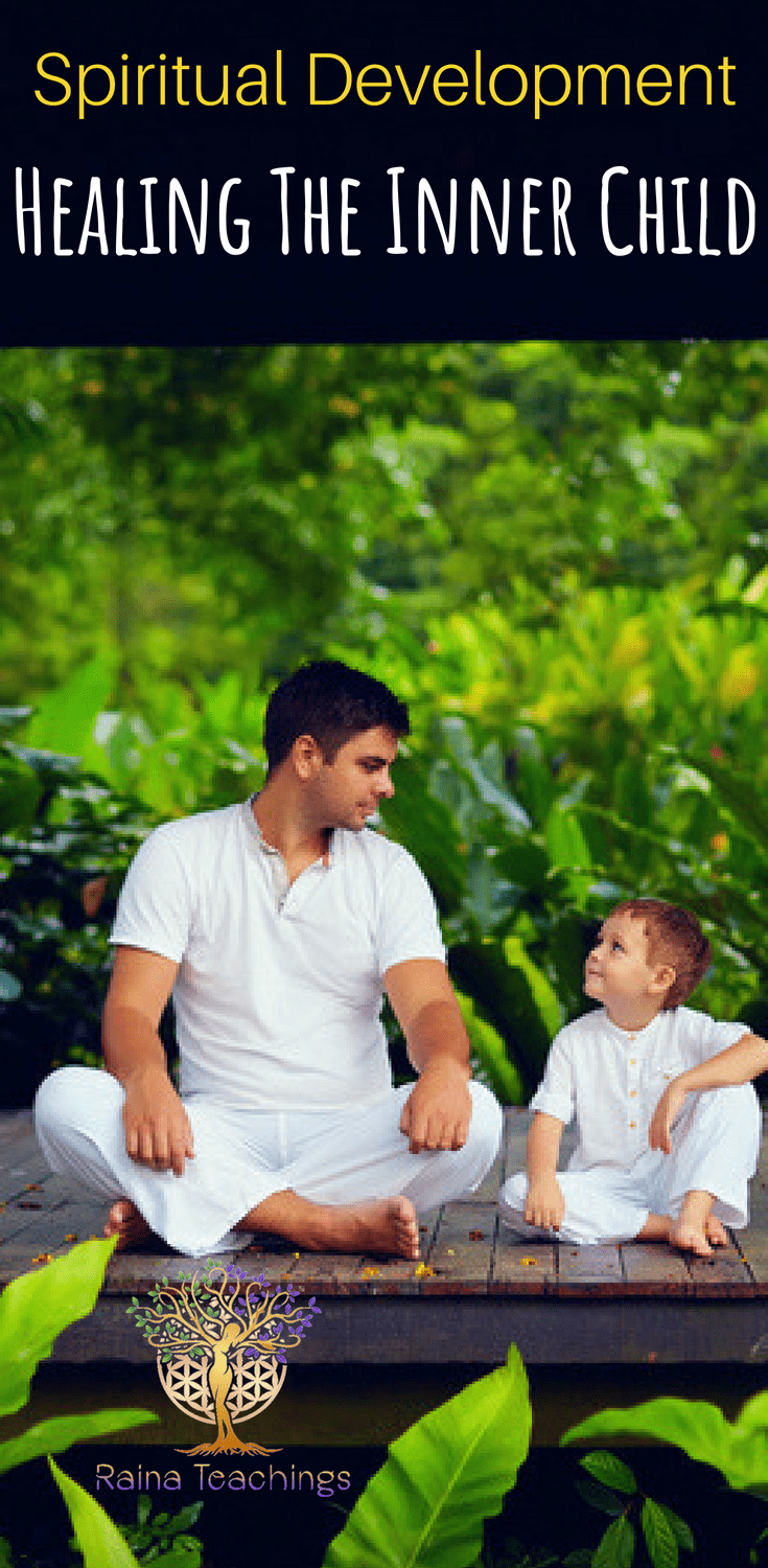 Spiritual Development: Healing the Inner Child | Raina Teachings