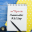 10 Tips On Automatic Writing | Raina Teachings